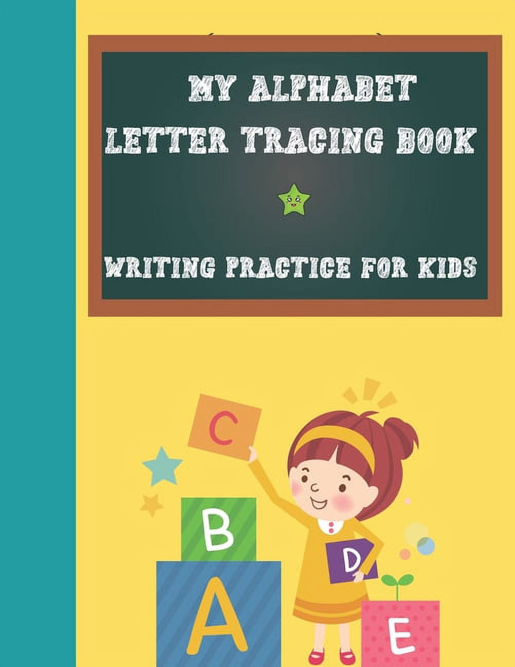 My Alphabet Letter Tracing Book, Writing Practice For Kids: Paperback ...