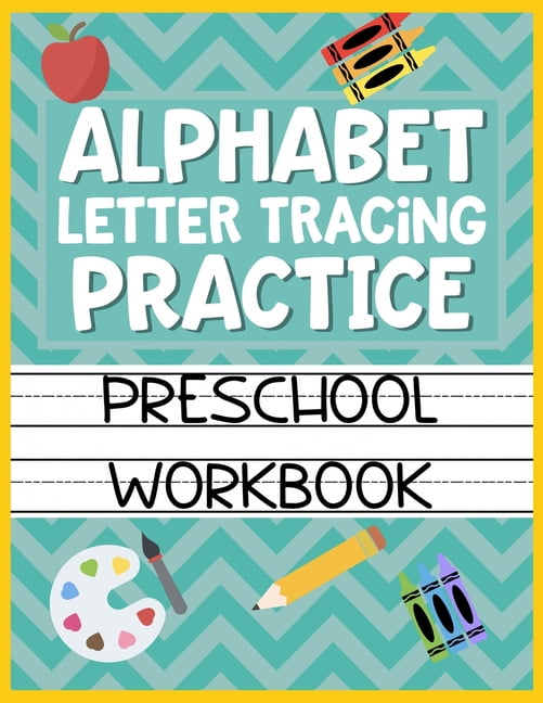 Alphabet Letter Tracing Practice Preschool Workbook: Kids Activity Book ...