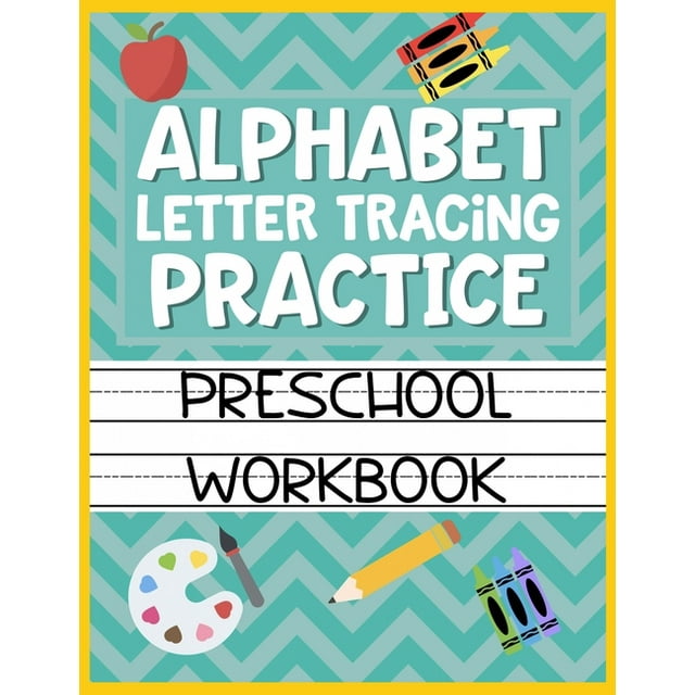 Alphabet Letter Tracing Practice Preschool Workbook: Kids Activity Book ...