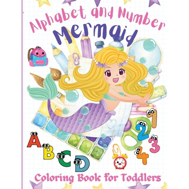 Alphabet and Number Mermaid Coloring Book for Toddlers : An Amazing ...