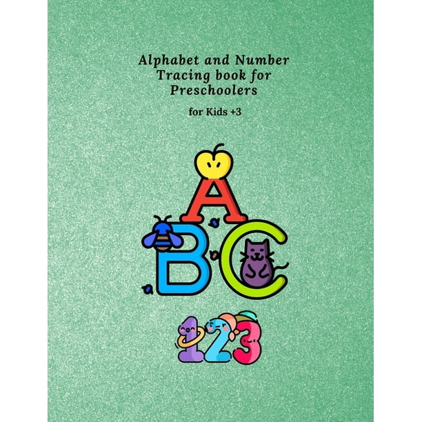 Alphabet and Number Tracing book for Preschoolers for kids: Alphabet ...