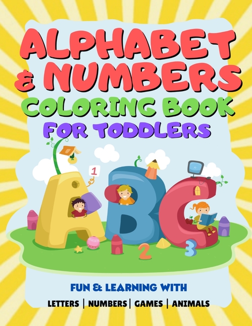 Alphabet & Numbers Coloring Book For Toddlers : Learning Coloring Book ...