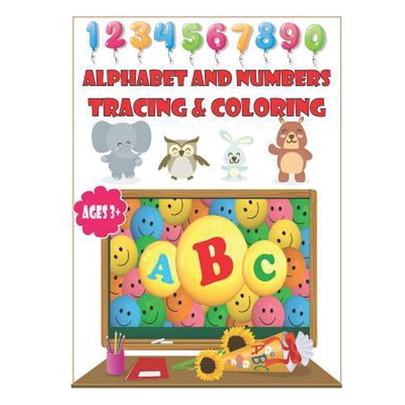 Alphabet and Numbers Tracing & Coloring: Letters and Numbers Tracing ...
