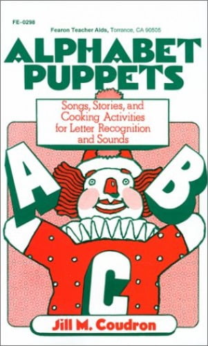 Pre-Owned Alphabet Puppets: Songs, Stories and Cooking Activities for ...