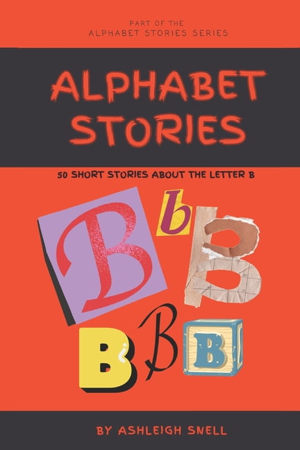 Alphabet Stories: Alphabet Stories : 50 Short Stories Beginning With B ...