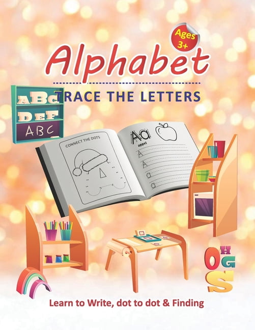 Alphabet Trace the Letters - Learn to Write, Dot to dot & Finding Ages ...