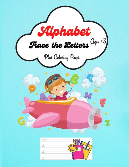 Alphabet Trace the Letters : Alphabet Writing Practice with Coloring ...