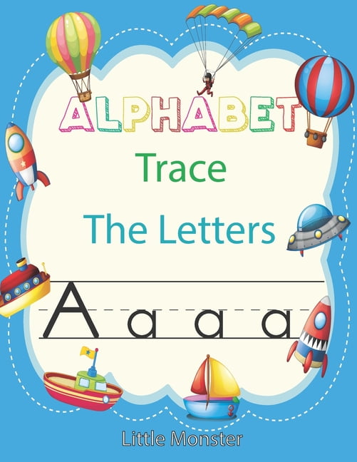 Alphabet Trace the Letters: Letter Tracing Book for Preschoolers ...