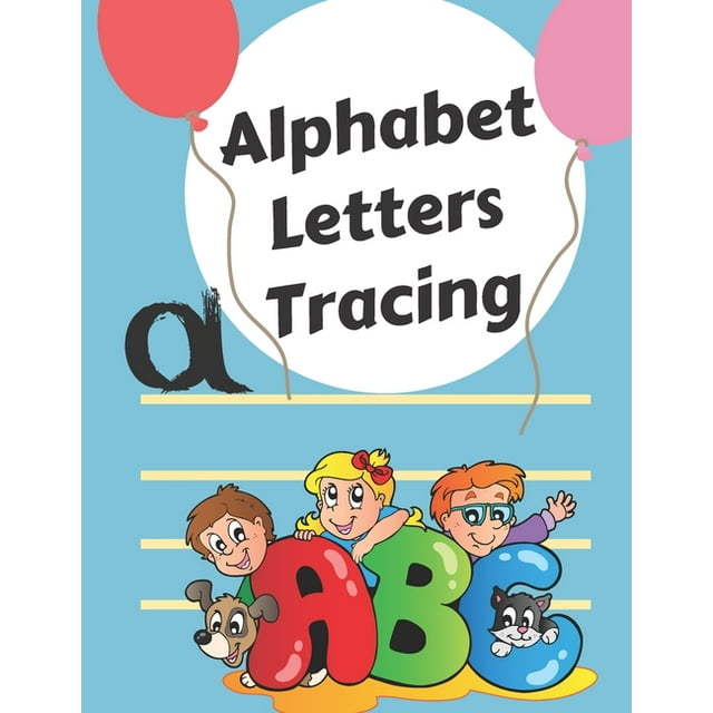 Alphabet Tracing Letters: Practice Workbook To Learn Upper and ...