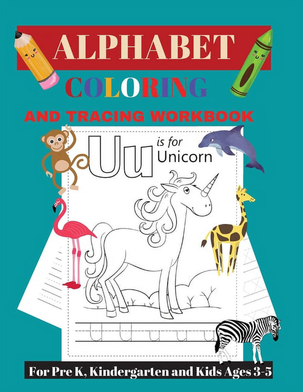 Alphabet Tracing and Coloring Workbook: For Pre K, Kindergarten and ...