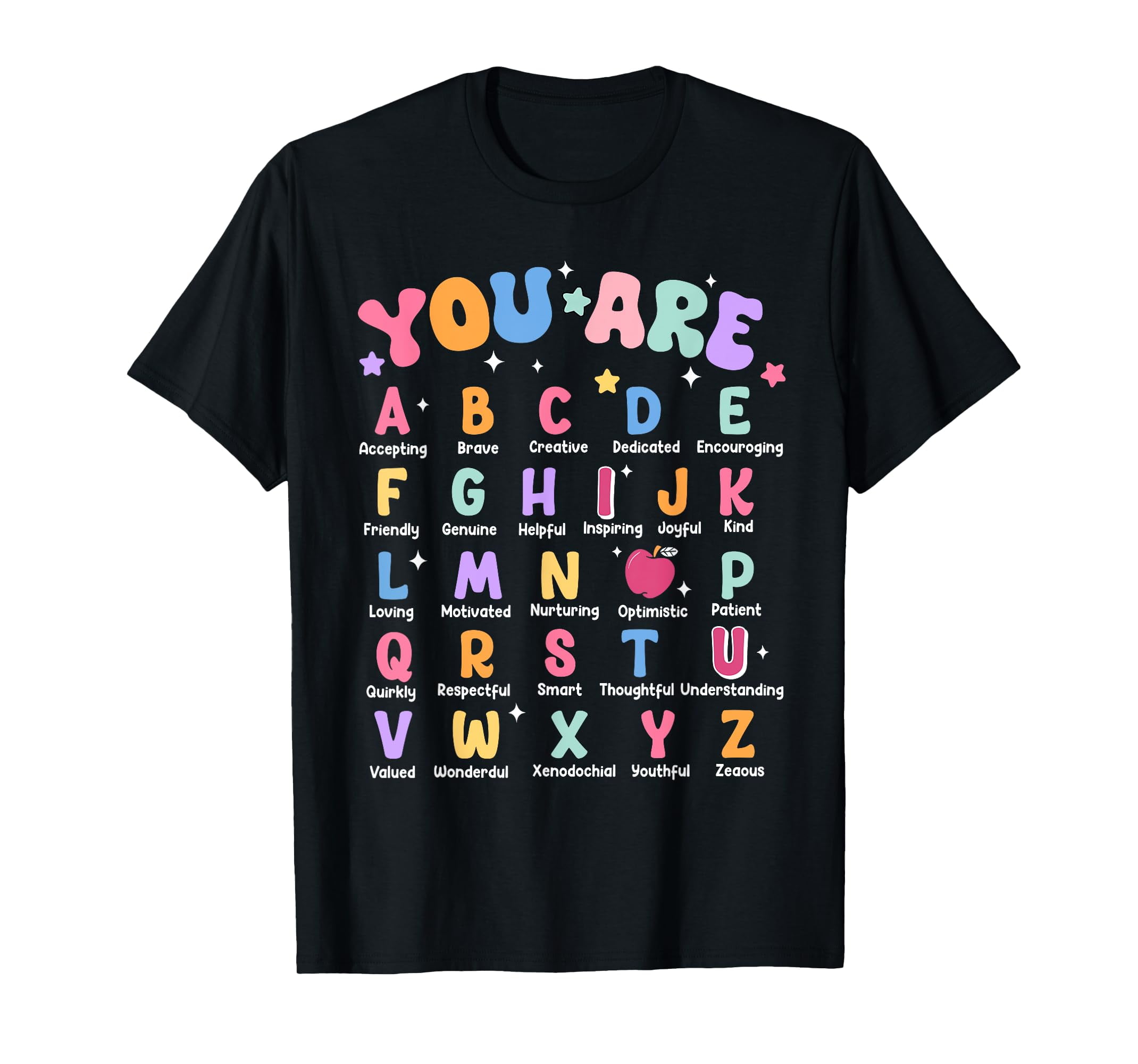 Alphabet You Are... First Day Back To School Teacher Student T-Shirt ...