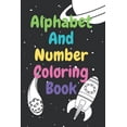 Alphabet and Number Coloring Book: Teach Letters and Numbers Easily ...