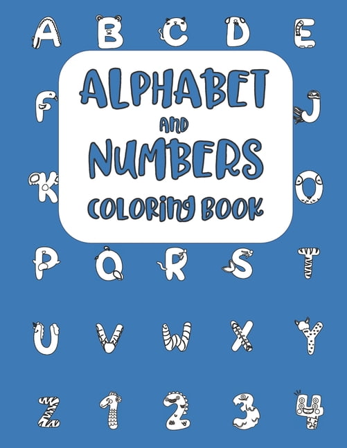 Alphabet and Numbers Coloring Book: Letters and Numerical Learning ...