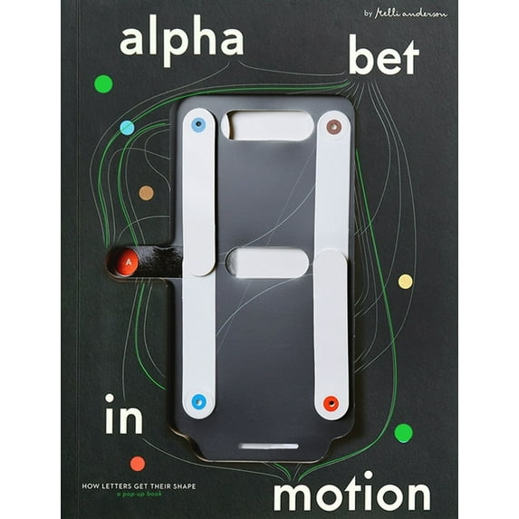 Kelli Anderson, Alphabet in Motion, Hardcover, 144 pages, Interactive ...