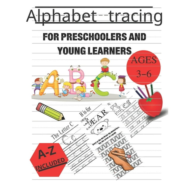 Alphabet tracing for preschoolers and young learners : Practice for ...