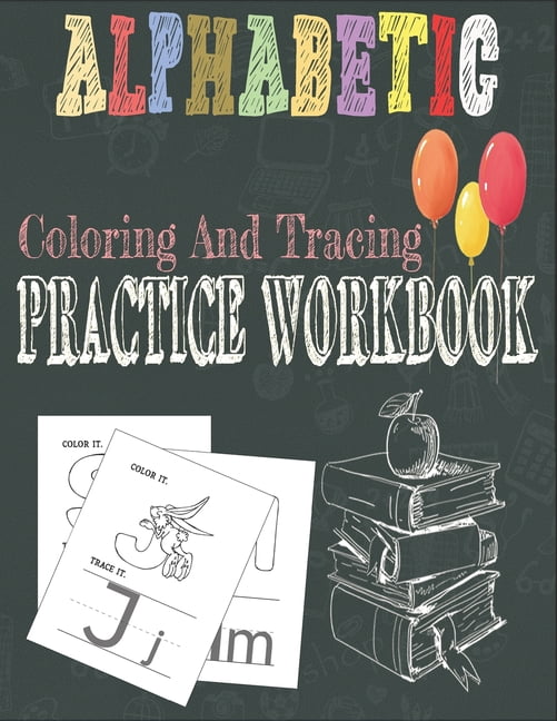 Alphabetic Coloring And Tracing Practice Workbook: Activity Book for ...