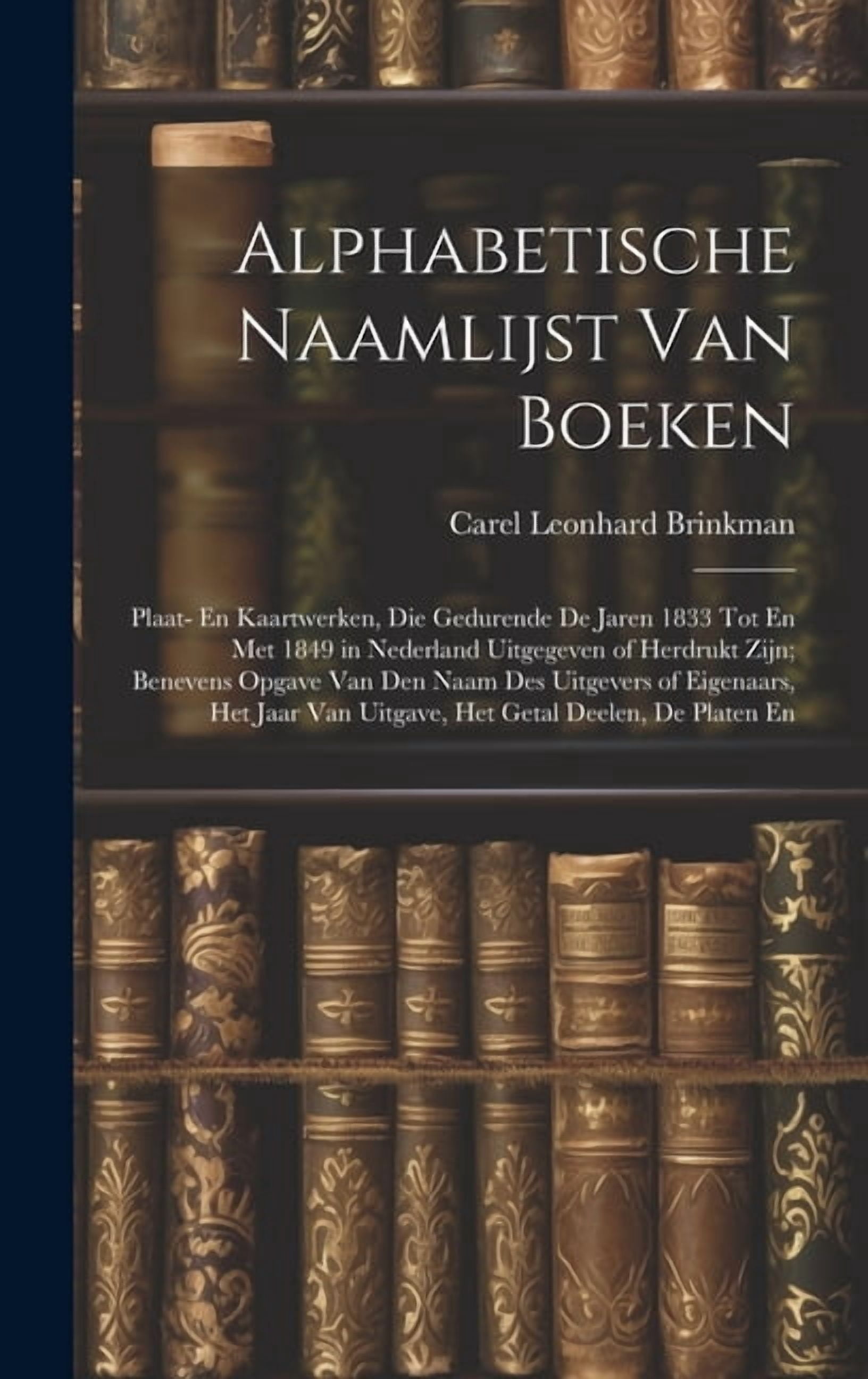 Alphabetische Naamlijst Van Boeken: Plaat- En Kaartwerken, Die ...