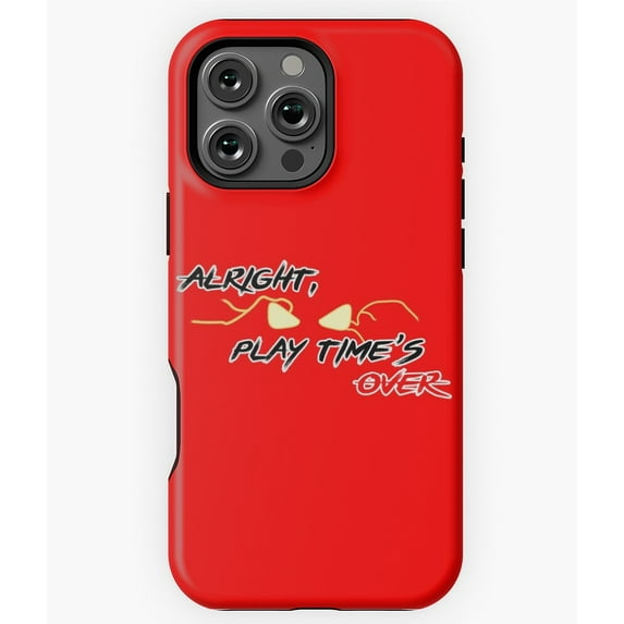 Alright Play Time is Over Funny Gamer Phone Case for iPhone 16 15 14 13 ...