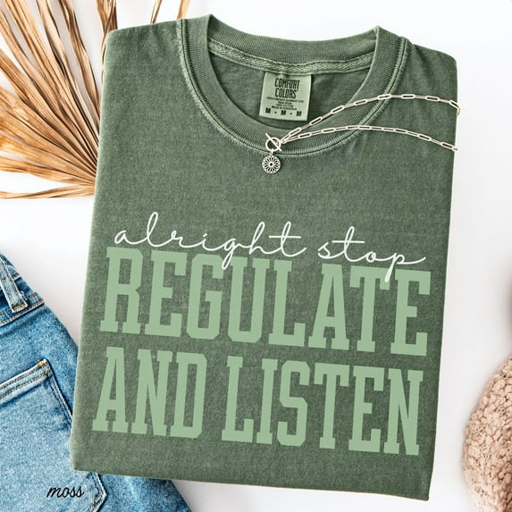 Alright Stop Regulate And Listen Shirt Comfort Colors Therapist Shirt ...