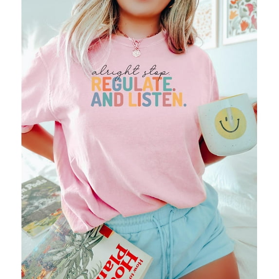 Alright Stop Regulate And Listen Shirt, Counselor Shirt, School ...