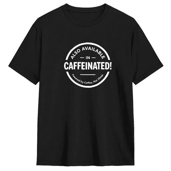 Also Available In Caffeinated Retro Graphic Tee For Men And Women ...