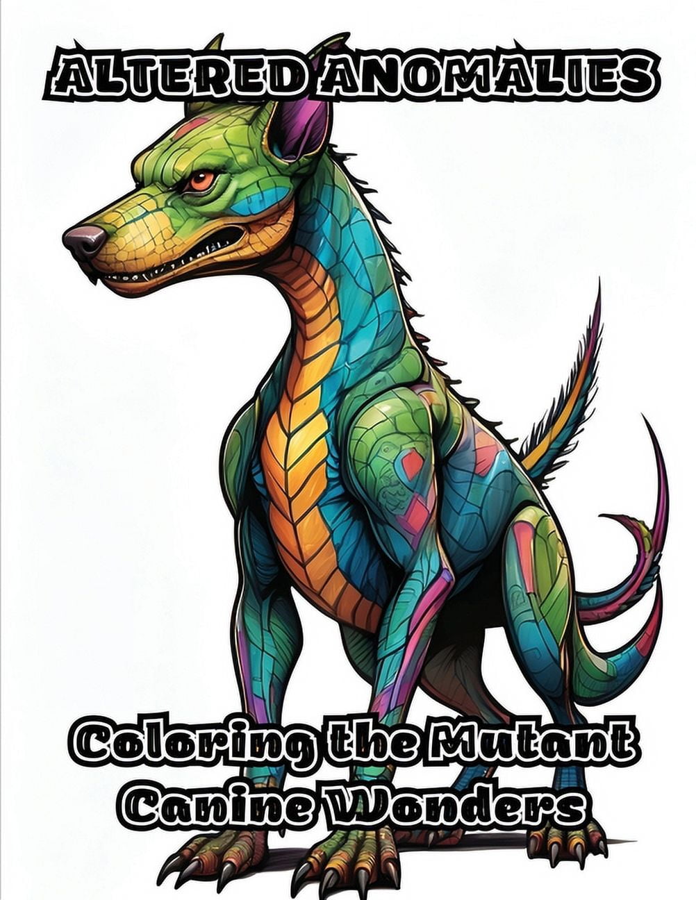 Altered Anomalies: Coloring the Mutant Canine Wonders, (Paperback ...