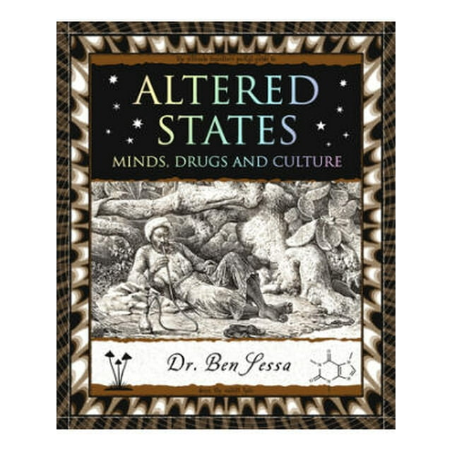 Altered States: Minds, Drugs and Culture - Walmart.com