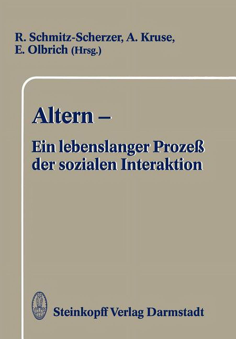 Altern -- Ein Lebenslanger Prozeß Der Sozialen Interaktion: Festschrift ...