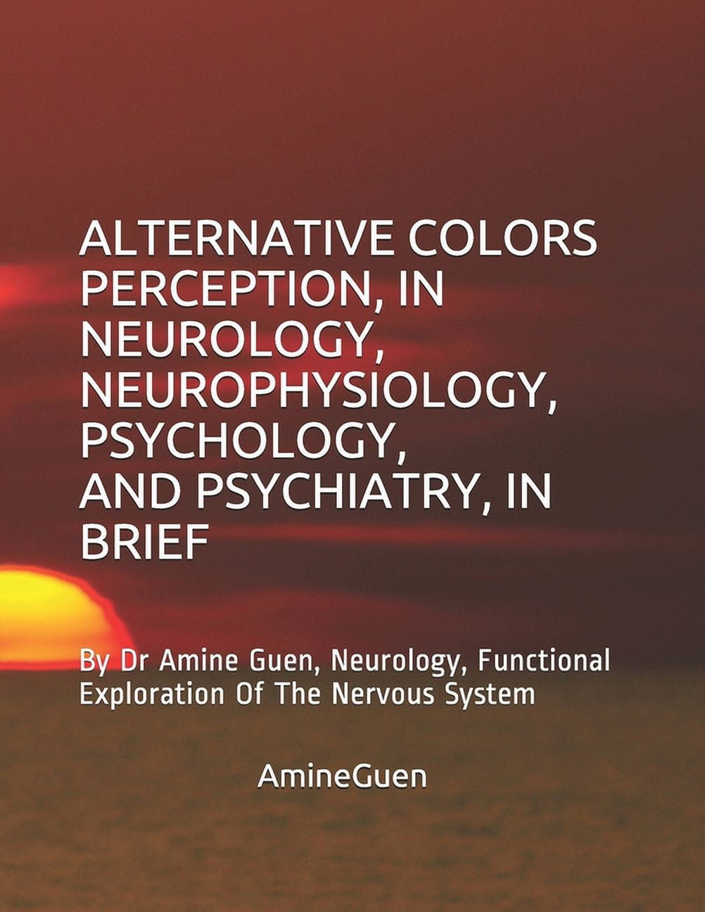 Alternative Colors Perception, in Neurology, Neurophysiology ...