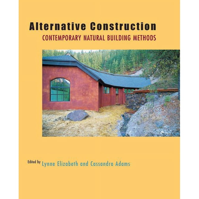 Alternative Construction: Contemporary Natural Building Methods ...