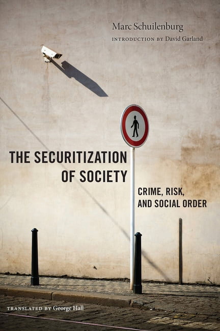 Alternative Criminology The Securitization of Society: Crime, Risk, and ...