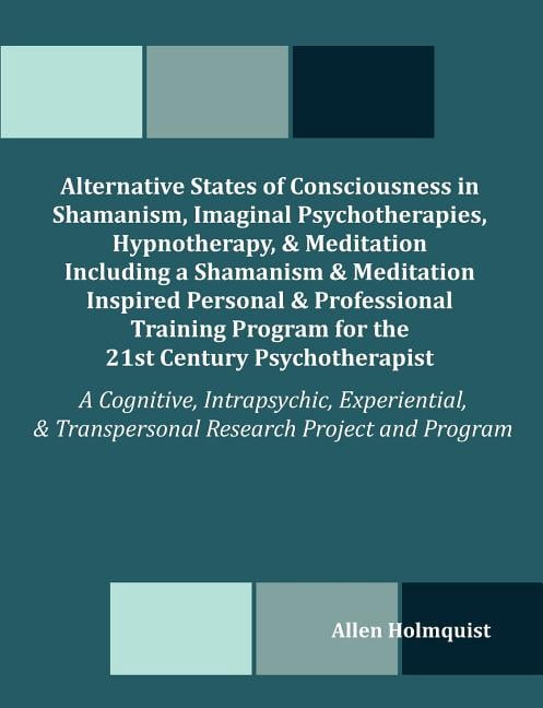 Alternative States of Consciousness in Shamanism, Imaginal ...