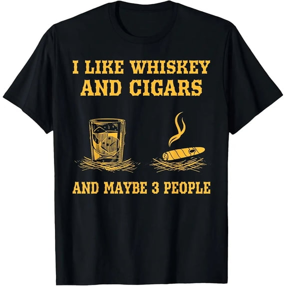 Alternative Vintage I Like Whiskey Cigars And Maybe 3 People Unisex T ...