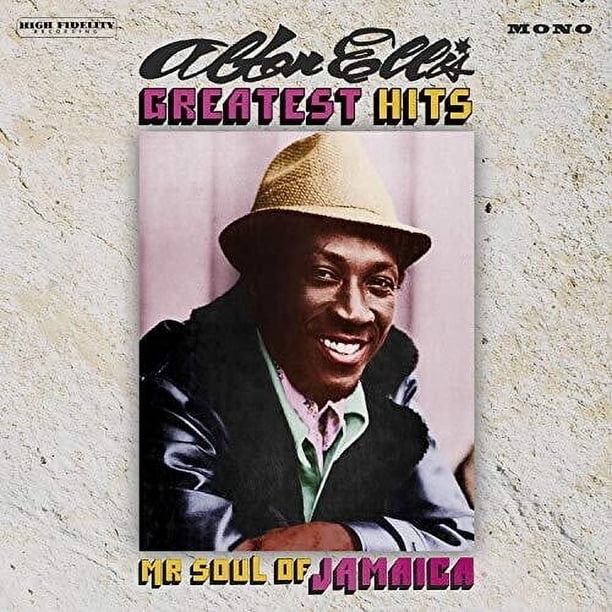 Alton Ellis - Greatest Hits: Mr Soul Of Jamaica - Expanded Edition ...