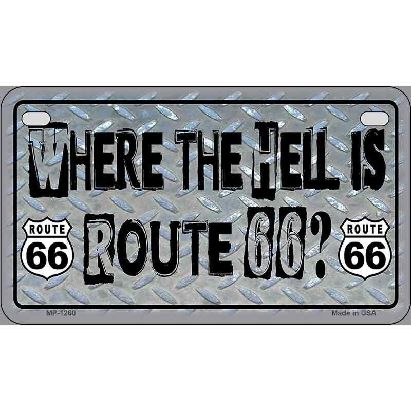 Aluminum (12 inch x 6 inch) Where The Hell is Route 66 Motorcycle ...