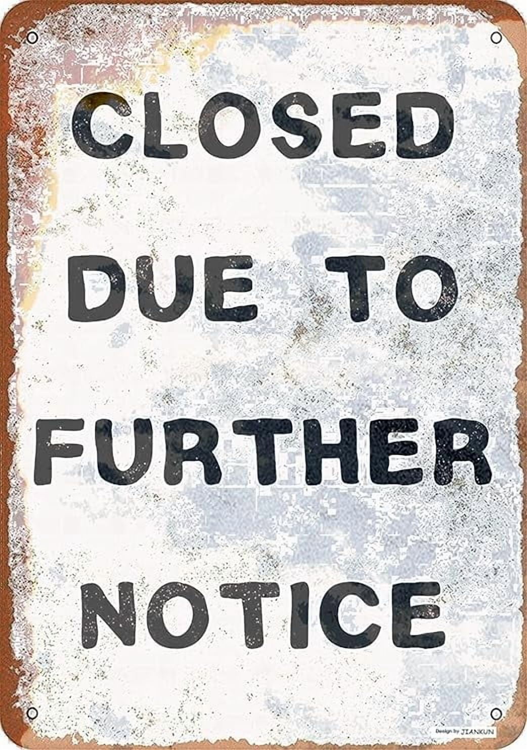 Aluminum Closed Due to Further Notice 8x12 Inch Wall Plaque Retro Signs ...