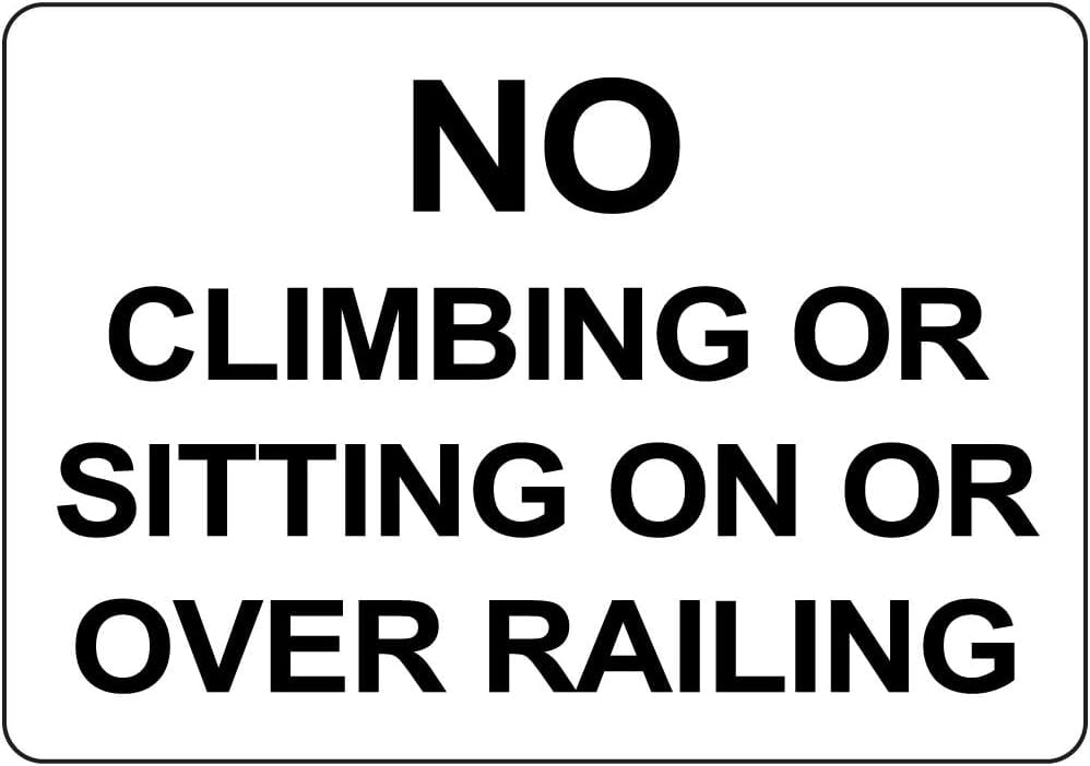 Aluminum Horizontal Metal Sign Multiple Sizes No Climbing Or Sitting on ...