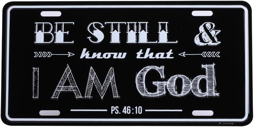 Aluminum Inspirational Deluxe License Plate -Be Still and Know That I ...