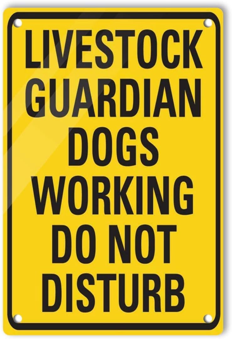 Aluminum Livestock Guardian Dogs Working Do Not Disturb Sign Aluminum ...