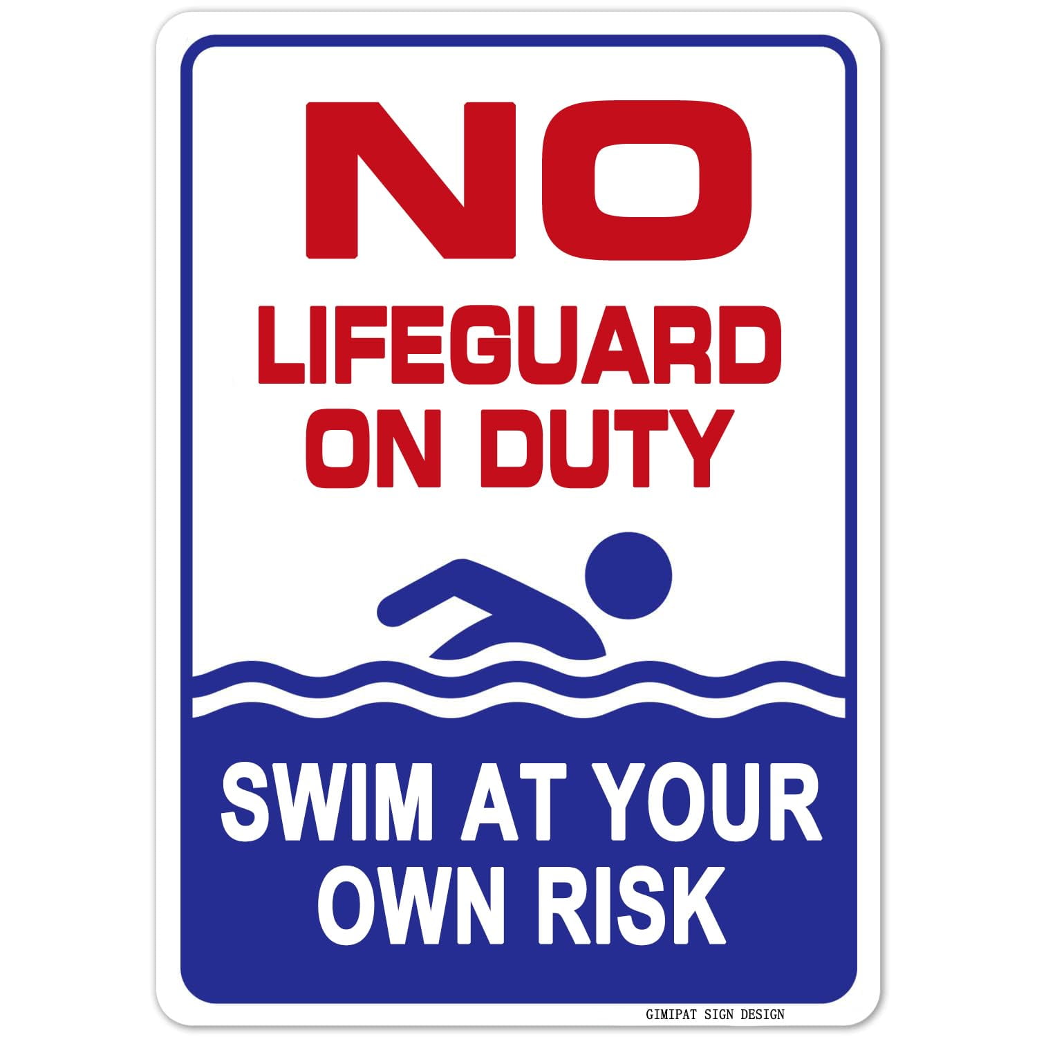 Aluminum No Lifeguard On Duty Swim At You Own Risk Pool Sign, 12inx8in ...