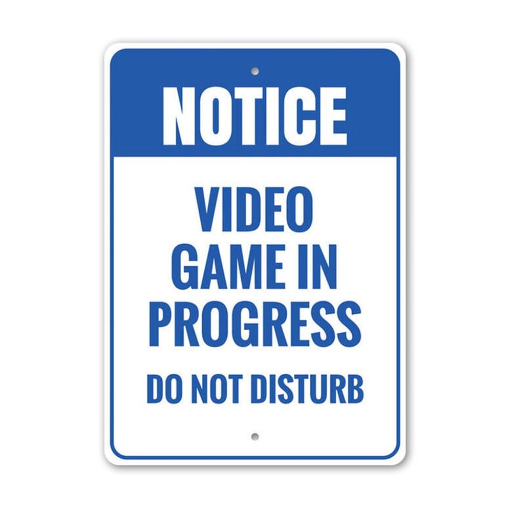 Aluminum Sign 12 x 16 inch - Notice: Video Game in Progress Man Cave ...