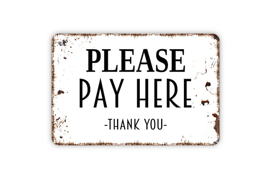 Aluminum Sign 12 x 16 inch - Please Pay Here Thank You Sign Metal Sign ...