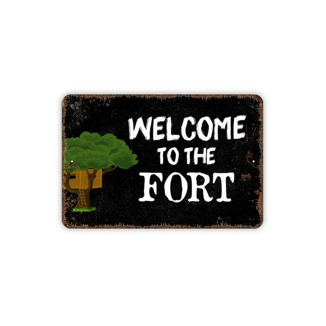 Aluminum Sign 12 x 16 inch - Welcome To The Fort Sign Treehouse ...
