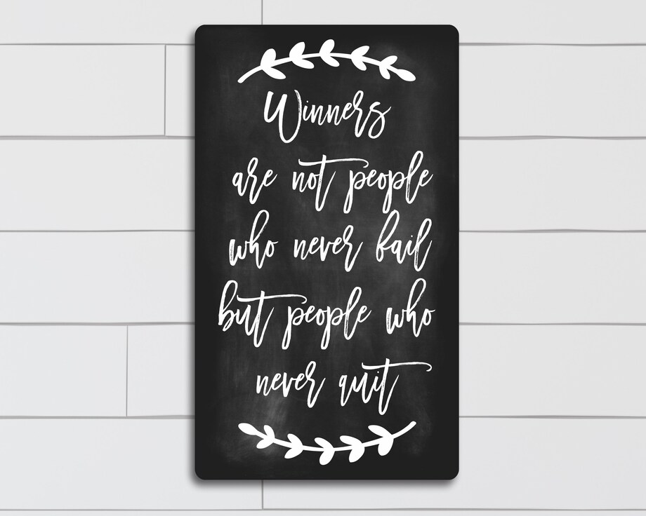 Aluminum Sign 12 x 16 inch - Winners Are Not People Who Never Fail ...