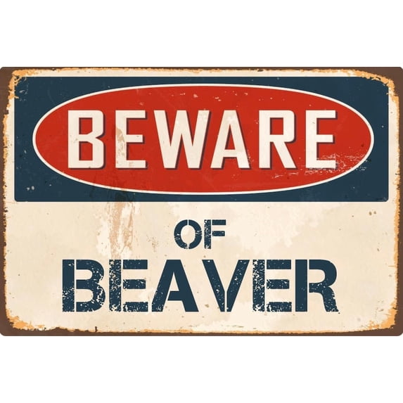 Aluminum Sign 8 x 12 inch - Beware of Beaver metal sign Beaver sign ...