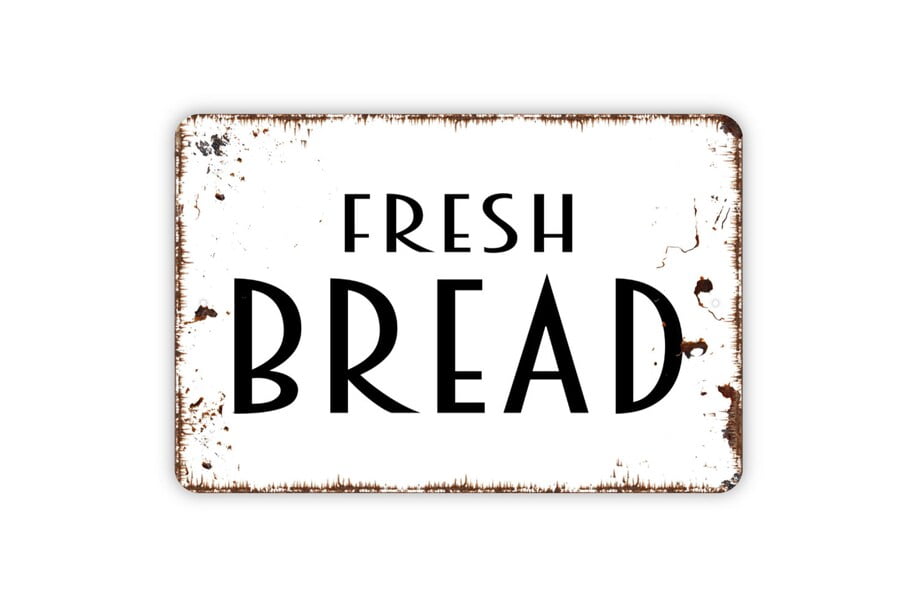 Aluminum Sign 8 x 12 inch - Fresh Bread Sign Bakery Kitchen Pantry ...