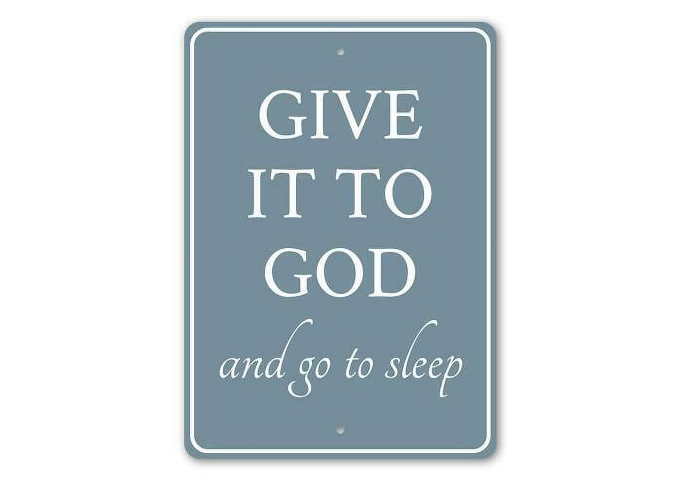 Aluminum Sign 8 x 12 inch - Give it to God Sign Stop Worrying Faith ...