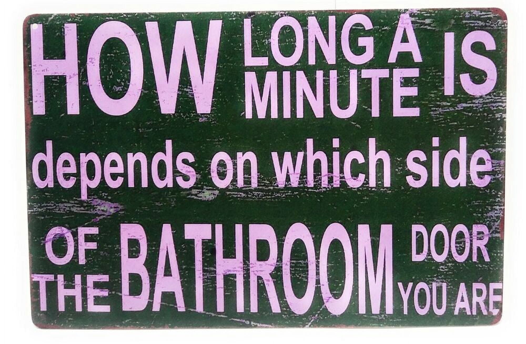 Aluminum Sign 8 x 12 inch - How Long A Minute is Depends on Which Side ...