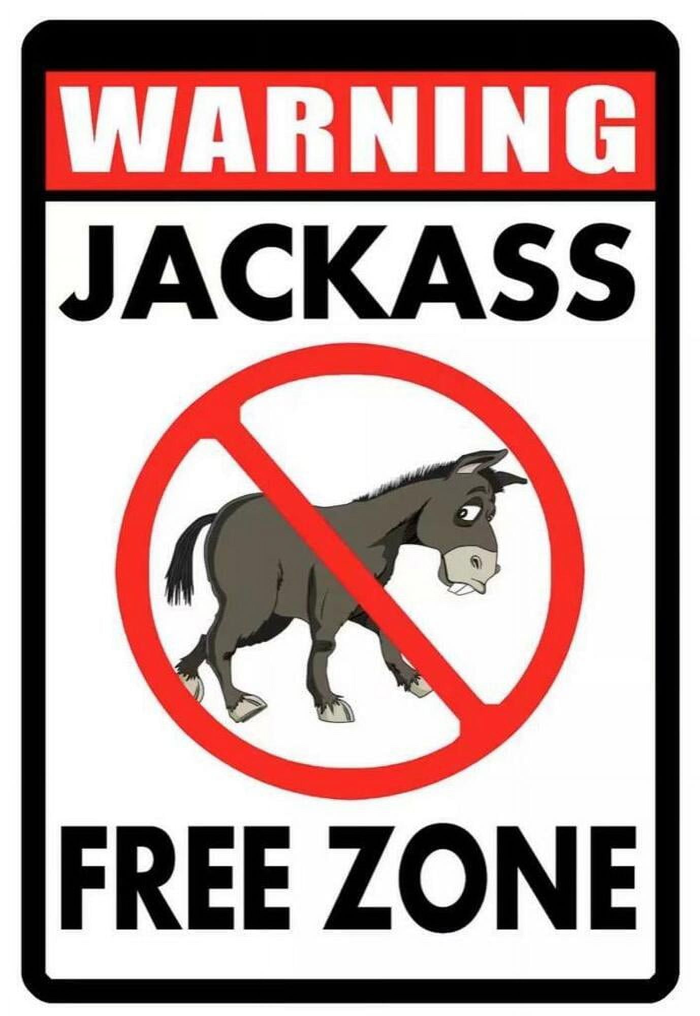 Aluminum Sign 8 x 12 inch - Metal Sign Plate Warning Jackass FREE Zone ...