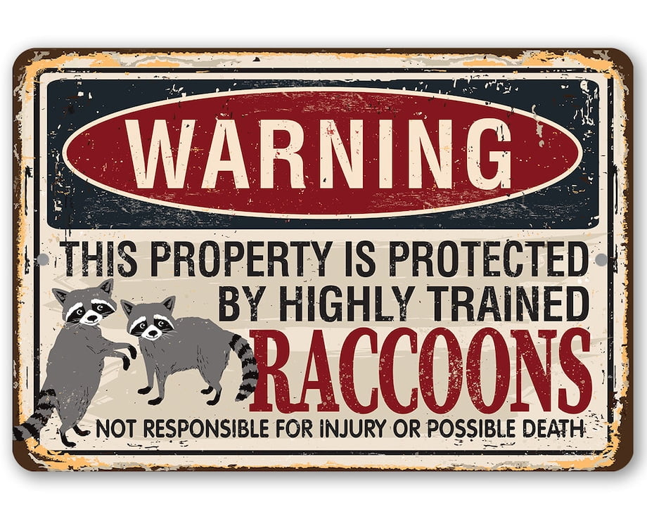 Aluminum Sign 8 x 12 inch - Metal Sign-Warning Property Raccoons Indoor ...